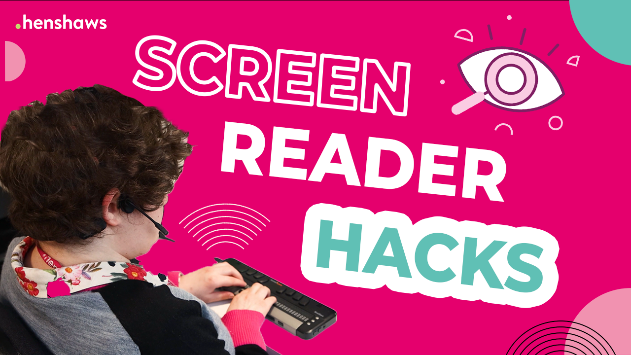 Henshaws Website Screen Reader Hacks - Henshaws