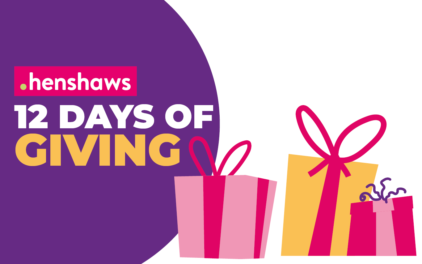 Support Henshaws' 12 Days of Giving Appeal
